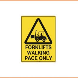 Caution Sign - Forklifts Walking Pace Only at SafePak Industrial Supplies