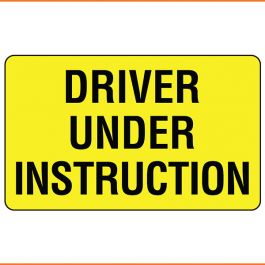 Driver Under Instruction Sign - 250x525mm